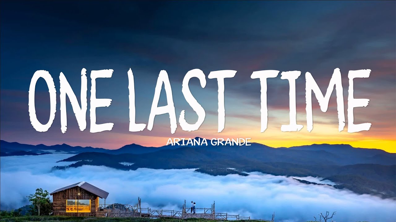 Ariana Grande - One Last Time (Lyrics) - YouTube