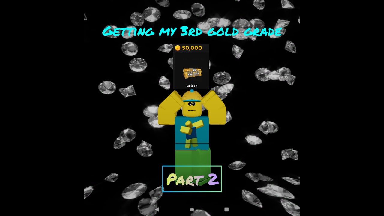 Getting my 3rd gold grade part 2 - YouTube