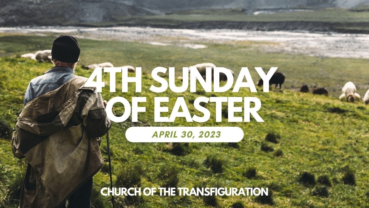 4th Sunday of Easter (4/30/23) - YouTube