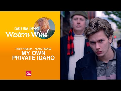 Carly Rae Jepsen's 🌬 Western Wind + My Own Private Idaho (Music Video Edit)