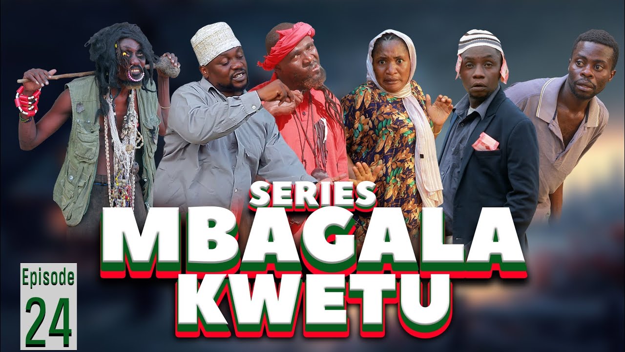 MBAGALA KWETU" (Episode no 24) Starings: Mwakatobe Tin white Tausi Ally ...