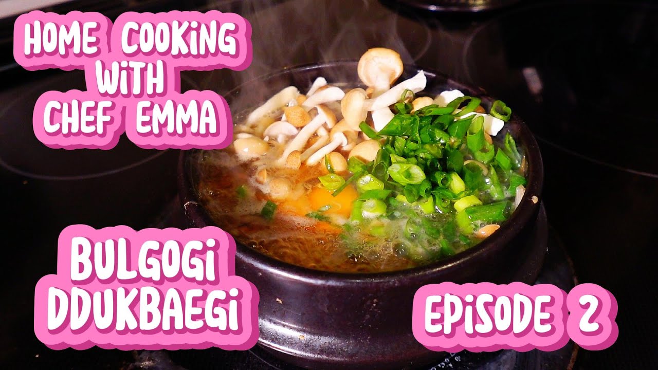 Home Cooking with Chef Emma // Ep. 2: Bulgogi Ddukbaegi - YouTube