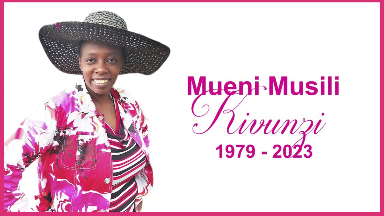 Celebrating the life of Mueni Musili Kivunzi - YouTube
