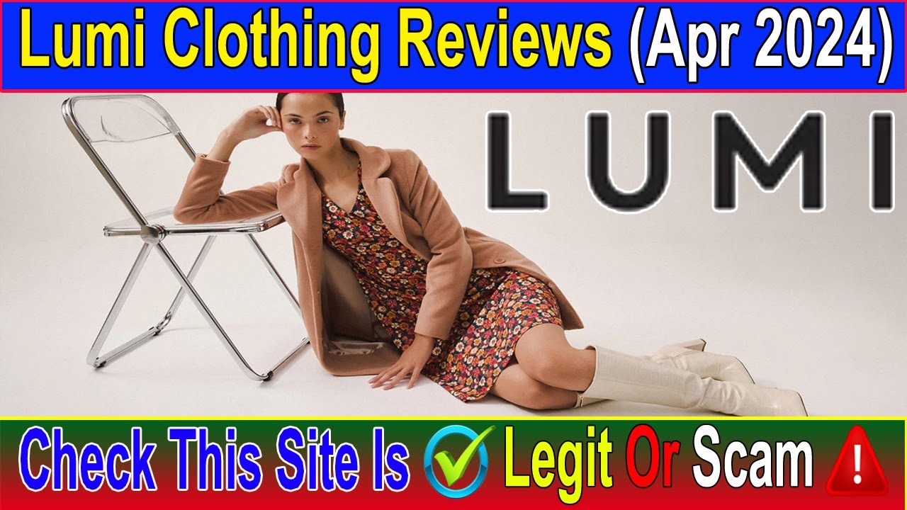 Lumi Clothing Reviews (Apr 2024) Real Or Fake Site | Watch This Video ...