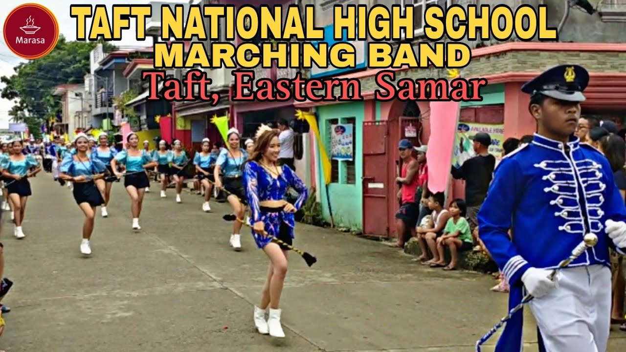 TAFT NATIONAL HIGH SCHOOL MARCHING BAND | TAFT EASTERN SAMAR - YouTube