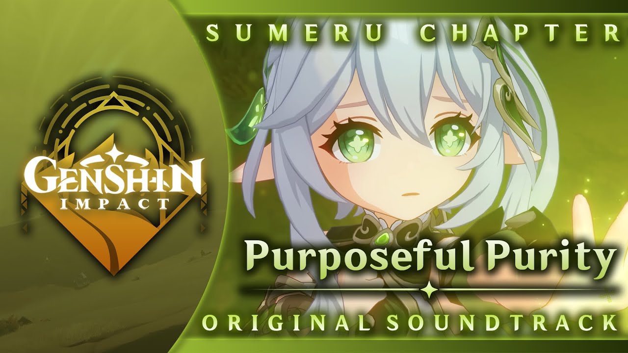 Purposeful Purity | Genshin Impact Original Soundtrack: Sumeru Chapter ...