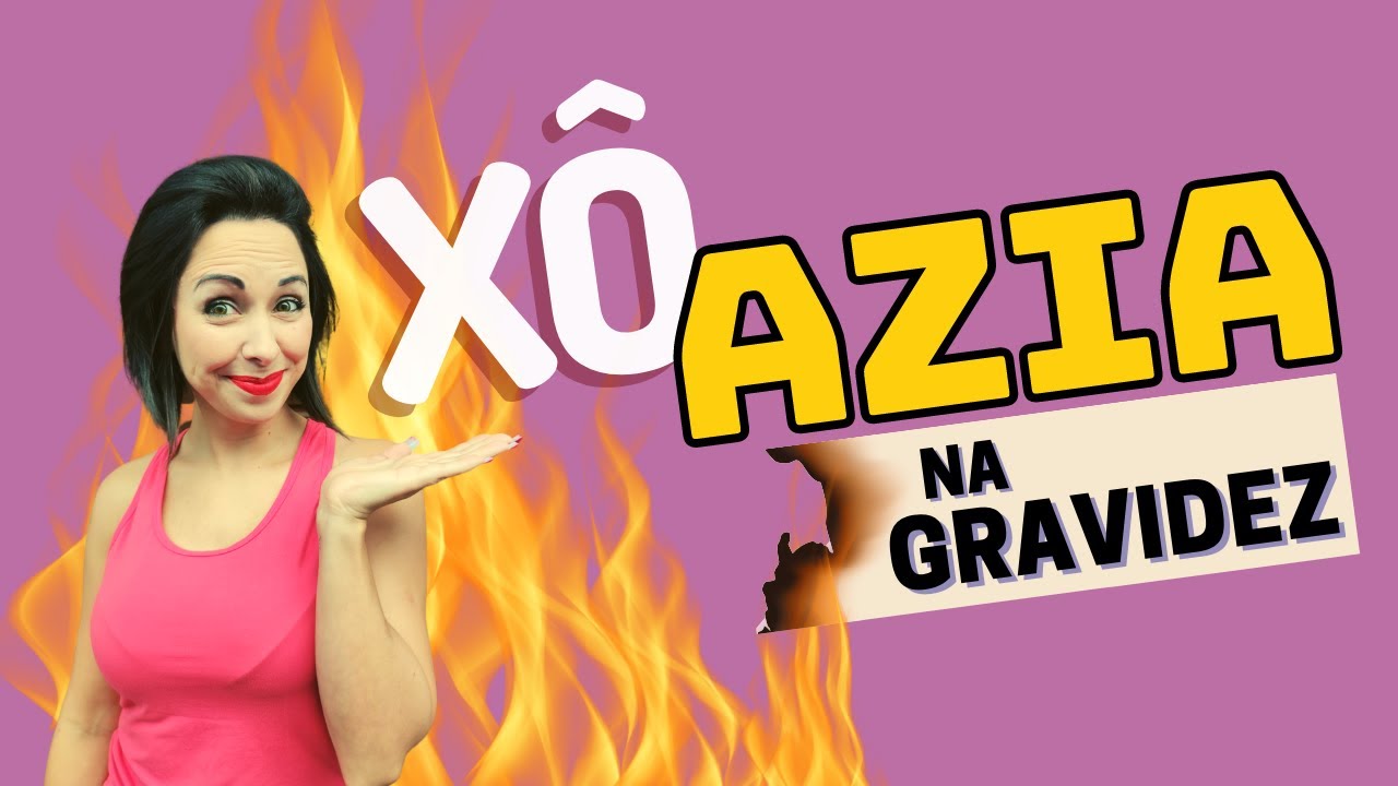 🔥 Como eliminar AZIA na GRAVIDEZ? 🙏