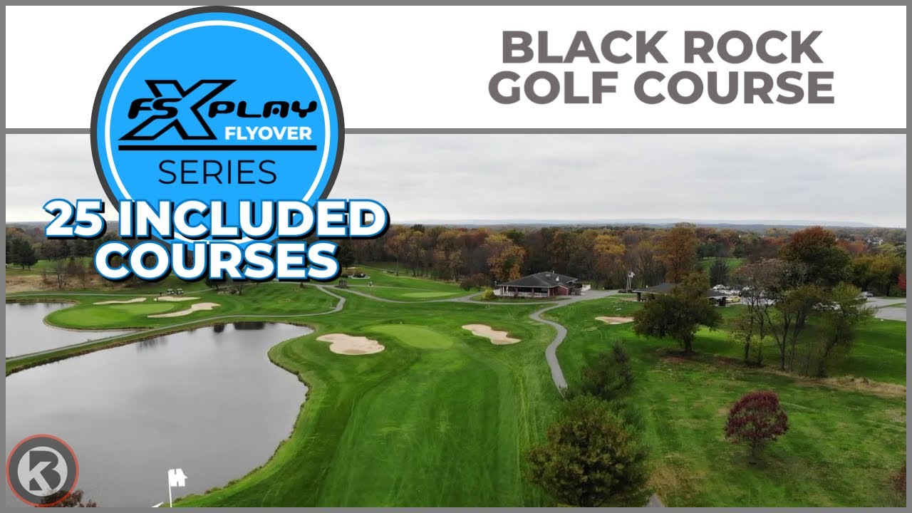 FSX PLAY Course Flyover - Black Rock Golf Course - YouTube