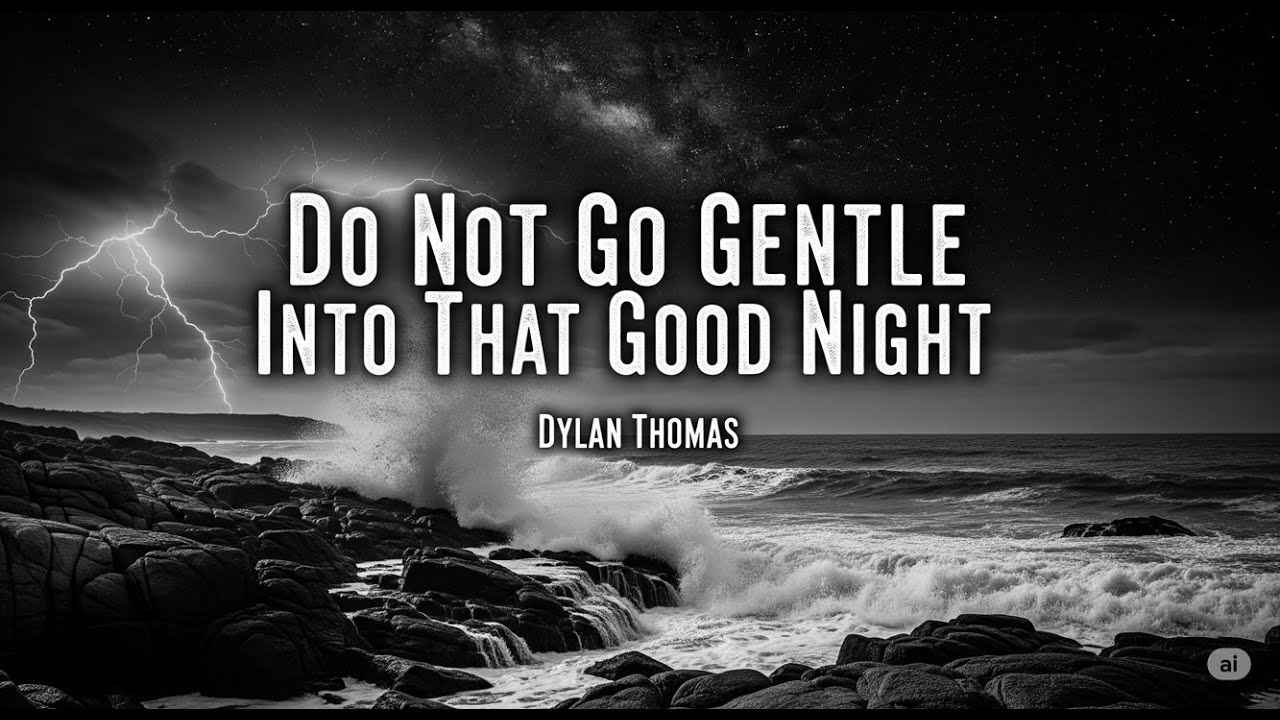 Summary and analysis of Do Not Go Gentle into That Good Night by Dylan ...
