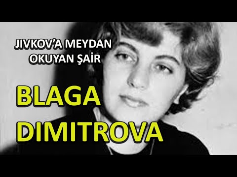 Blaga Dimitrova - Jivkov'a Meydan Okuyan Şair