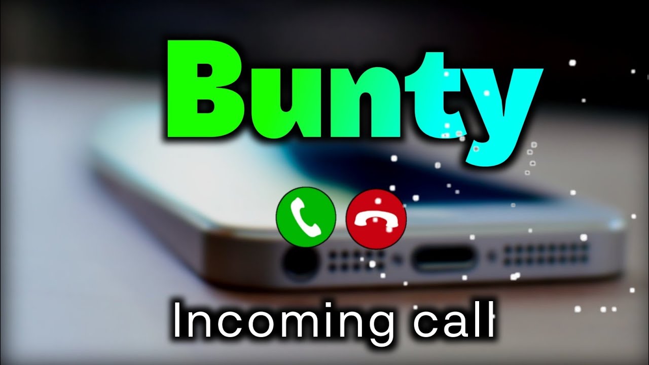 Bunty Name Ringtone | बंटी नाम की रिंगटोन | Bunty Naam Ki Ringtone ...