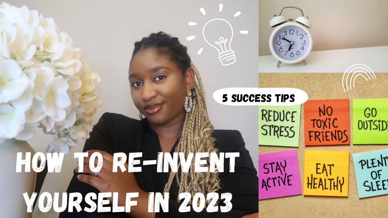 Reinventing Yourself In 2023 | 5 Success Tips - YouTube