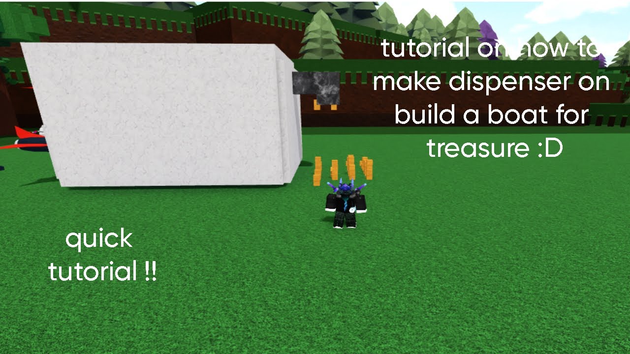 Quick Tutorial on how to make a dispenser on roblox build a boat for ...