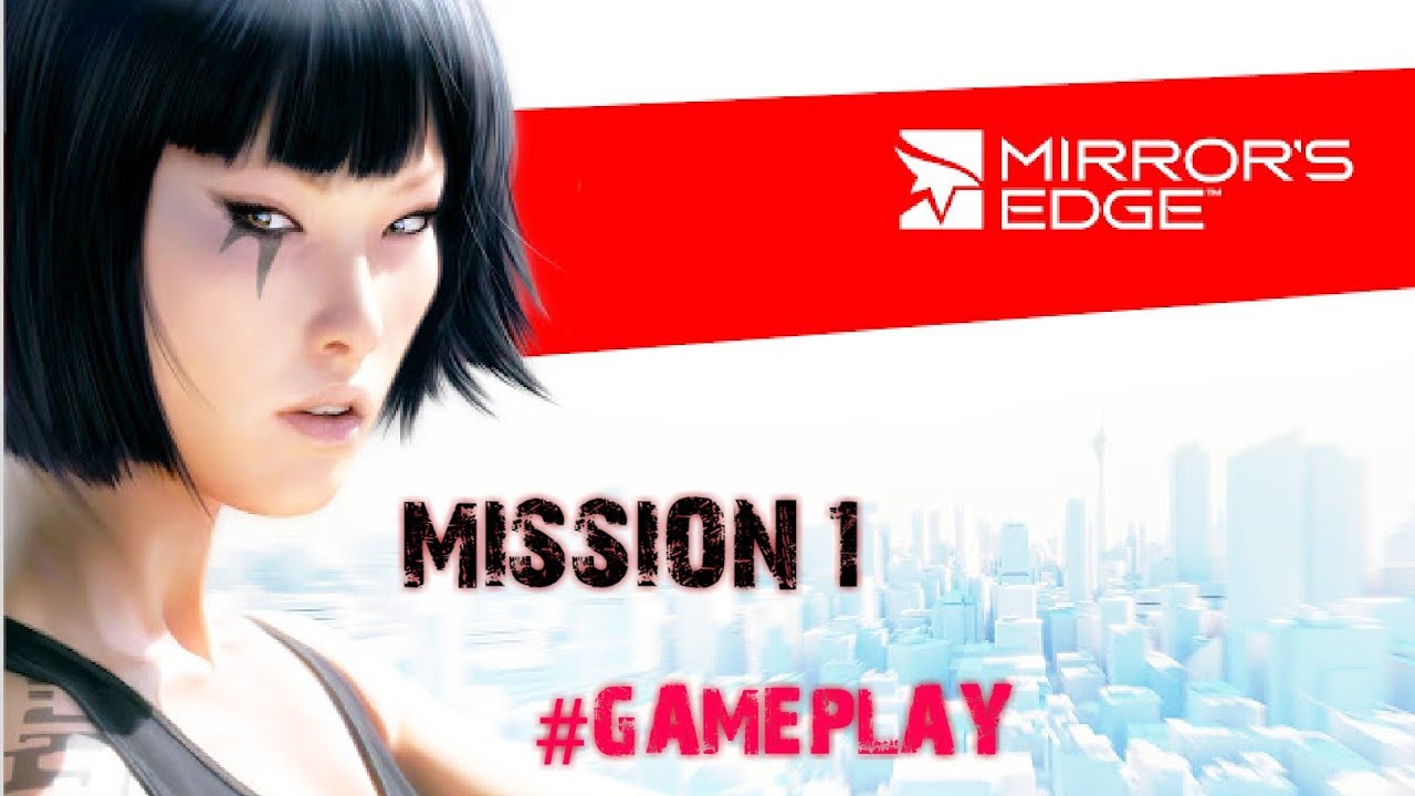 Mirror's Edge mission 1 gameplay. - YouTube