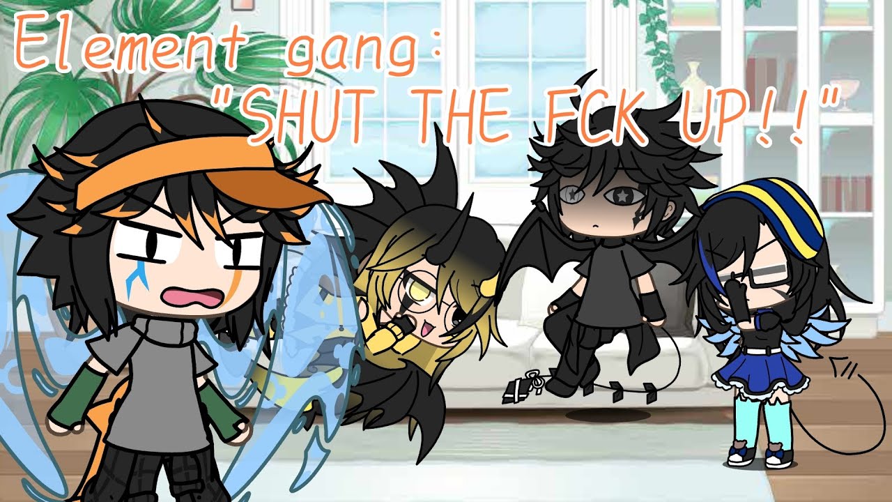 Element gang ep1: "SHUT THE FCK UP!!" - YouTube