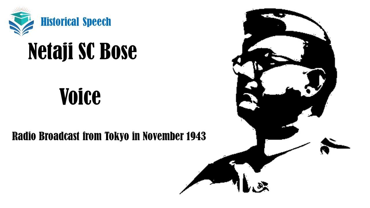 Netaji Subash Chandra Bose Radio Broadcast from Tokyo in November 1943 ...
