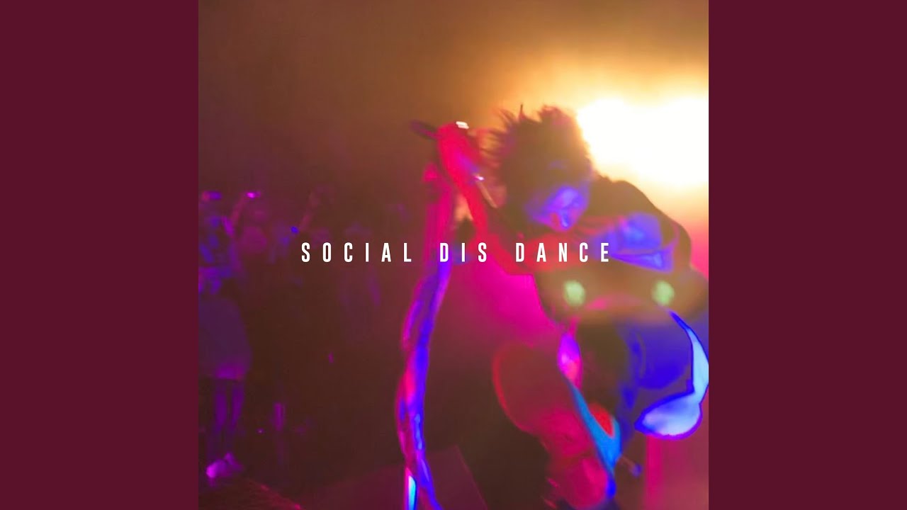 SOCIAL DIS DANCE - YouTube Music