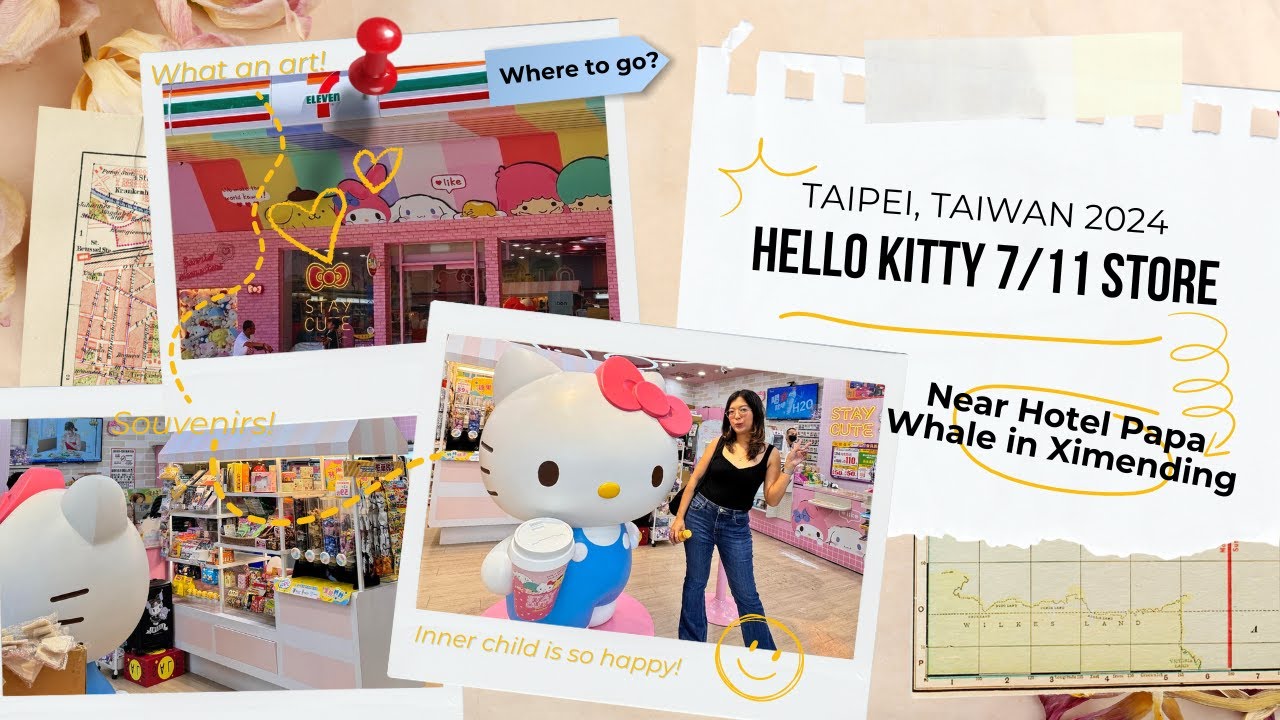 Taipei, Taiwan 2024 | Hello Kitty 7/11 Store Near Hotel Papa Whale in ...