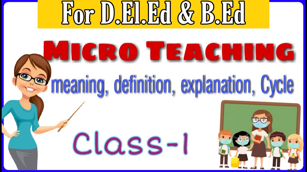 Micro Teaching Micro Teaching And Types What Is Micro Teaching In D micro-teaching-micro-teaching-and-types-what-is-micro-teaching-in-d