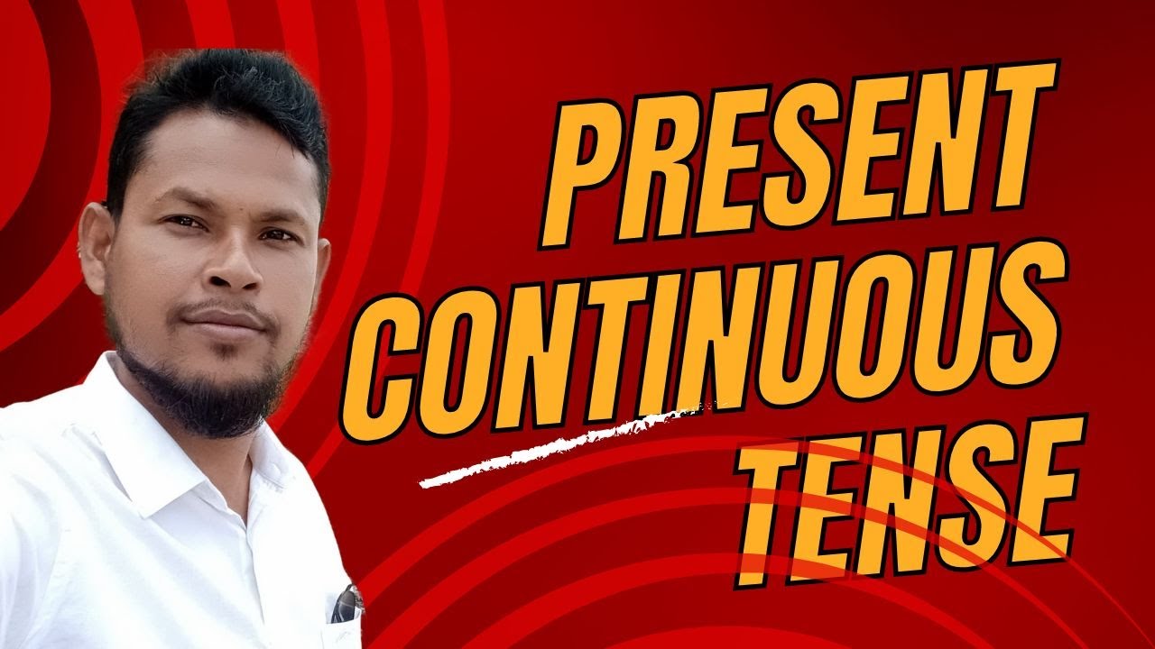Present Continuous Tense | Present Tense | Continuous Tense | Present ...