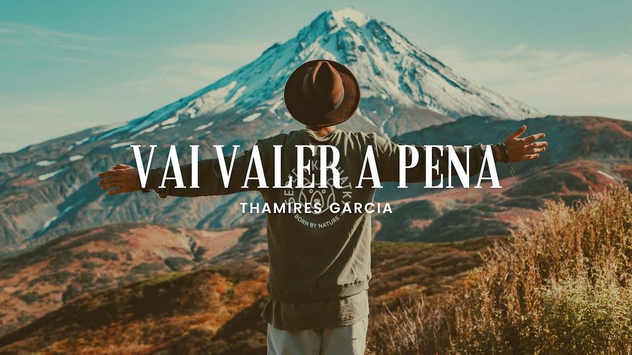THAMIRES GARCIA | VAI VALER A PENA [COM LETRA + LYRIC VIDEO] - YouTube