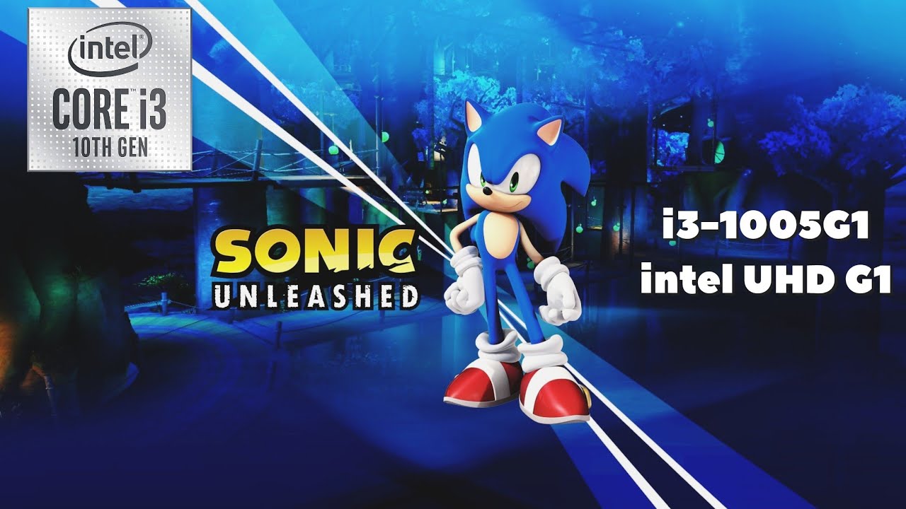 Sonic Unleashed on low end pc i3-1005G1+intel UHD G1 - YouTube