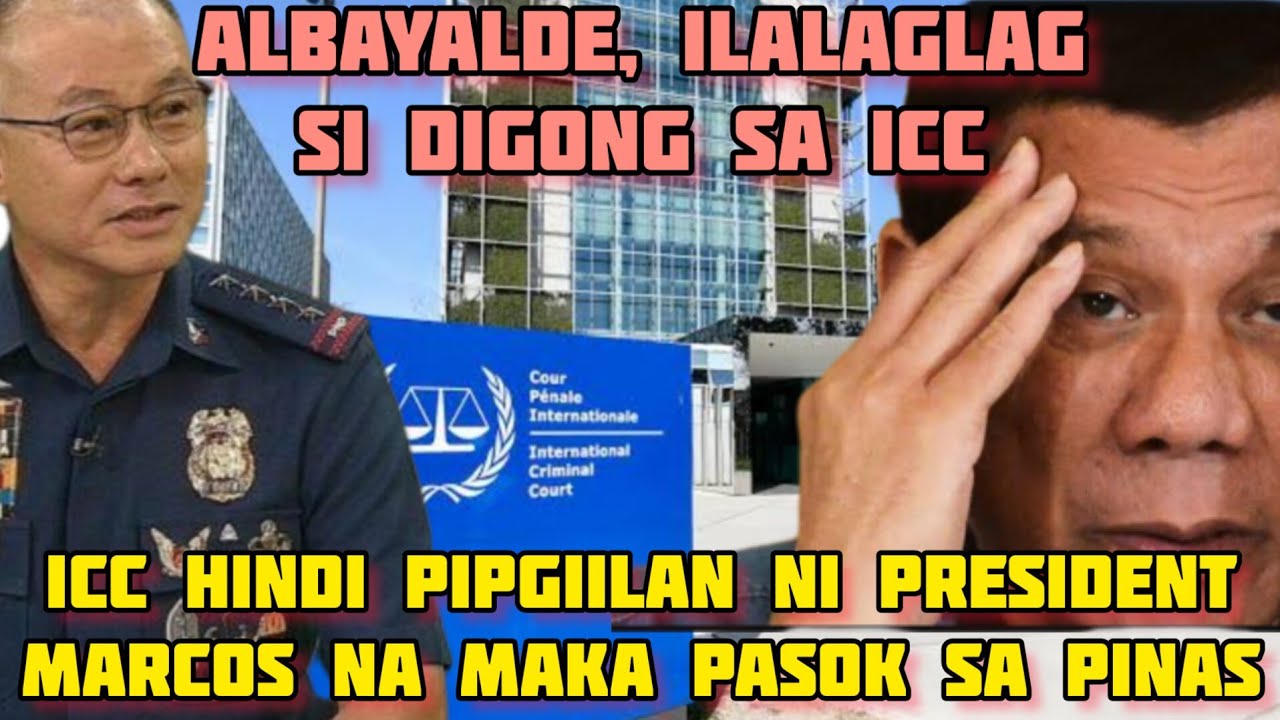ICC HINDI PIPIGILAN PUMASOK SA PINAS, ALBAYALDE, READY NG ILAGLAG SI ...