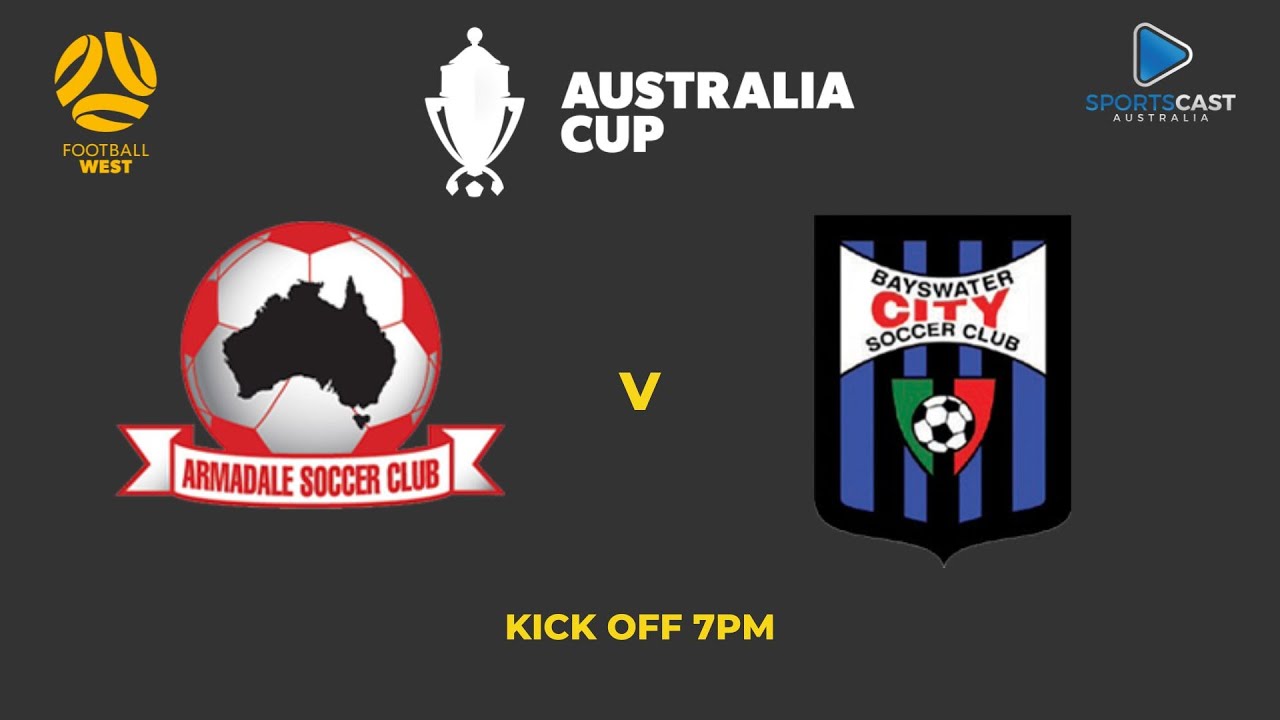 2022 Australia Cup - Preliminary Round - Armadale SC v Bayswater City ...