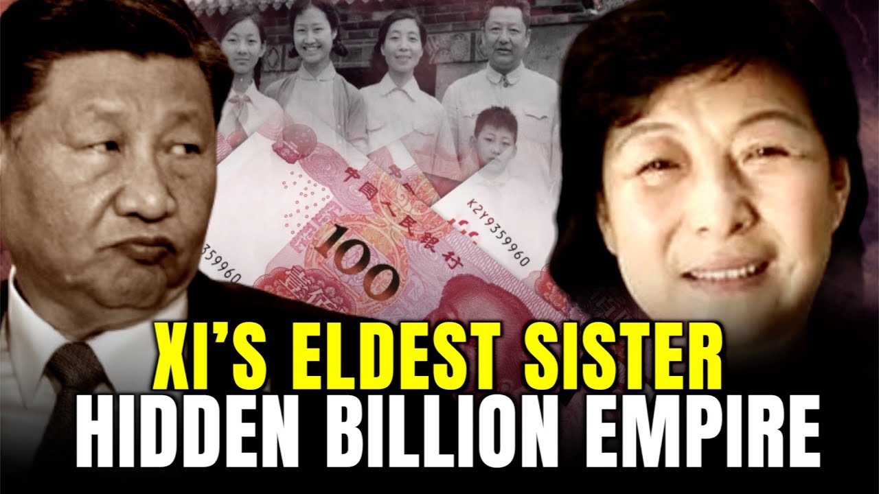 Qi Qiaoqiao: The Hidden Sister of Xi Jinping and the Billion-Dollar ...