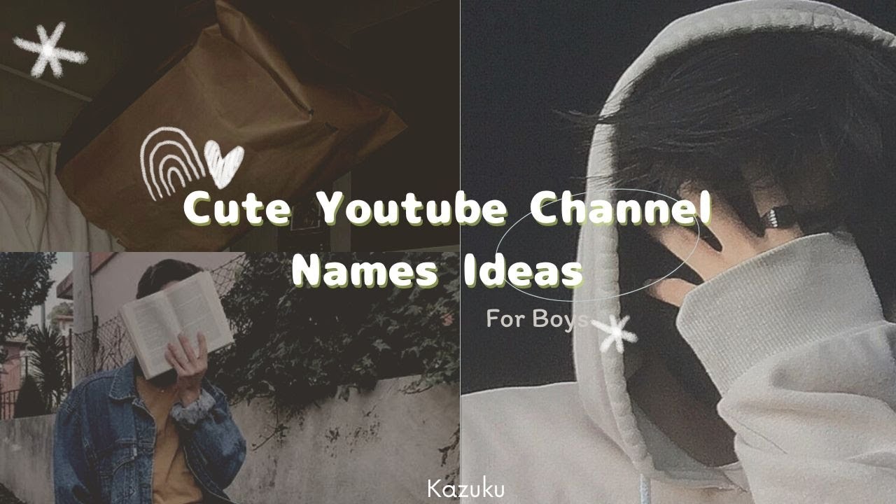 Cute Youtube Channel Names Ideas☁ | For Boys | ♡Kazuku♡ - YouTube