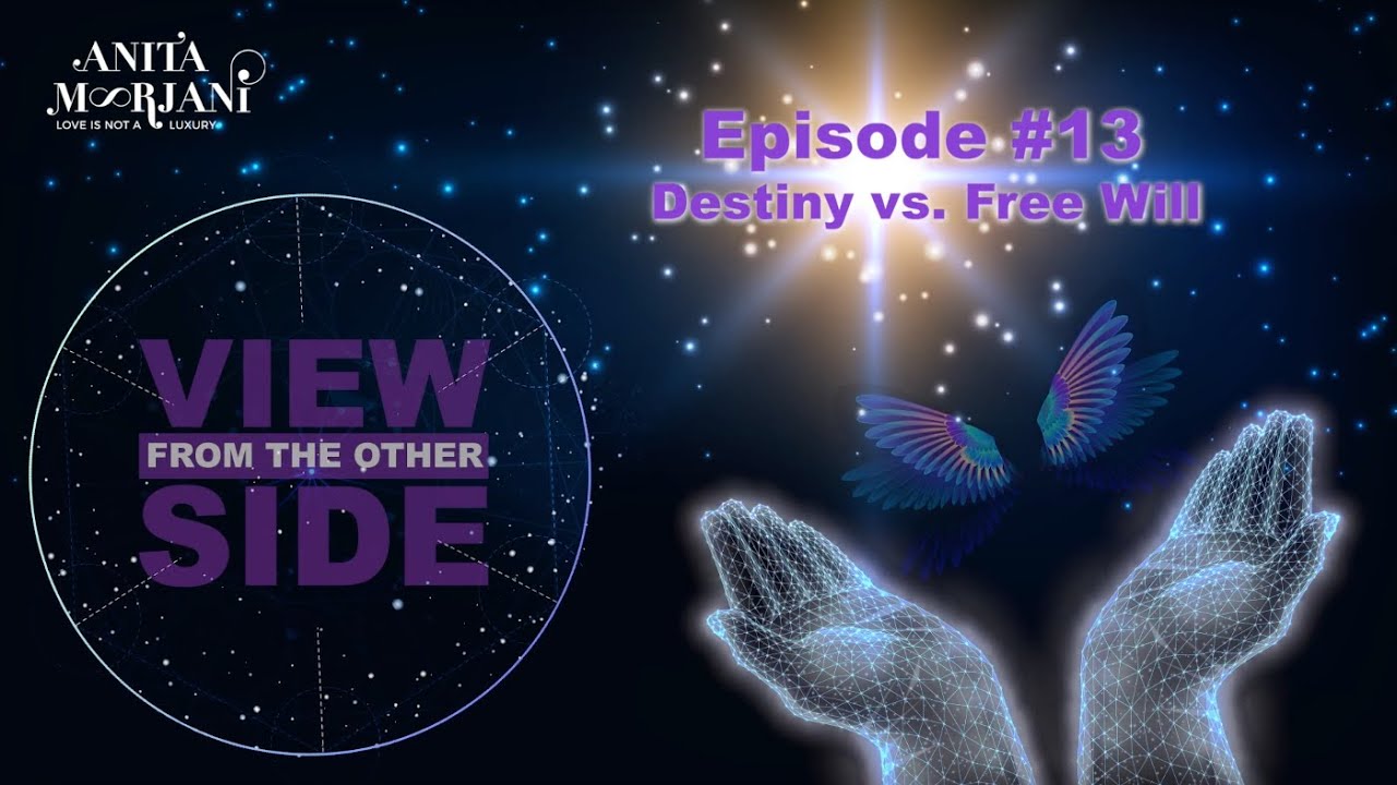Destiny vs. Free Will - View from the Other Side, Episode 13 - YouTube