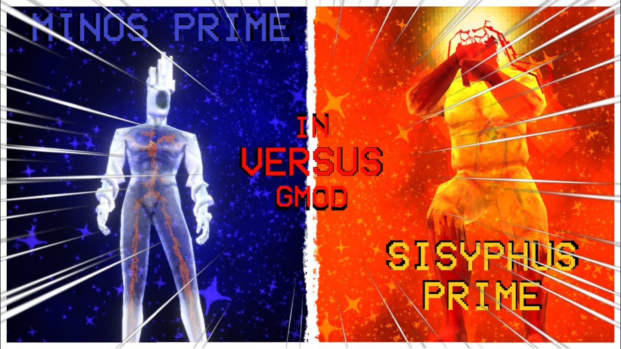 MINOS PRIME VS SISYPHUS PRIME (in gmod) - YouTube