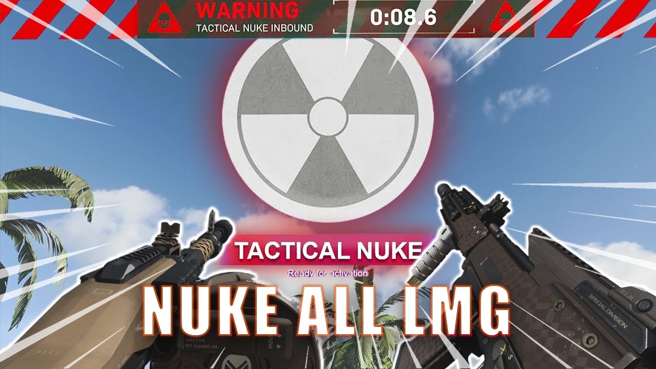 MODERN WARFARE TACTICAL NUKE with ALL WEAPONS!! (LMG) - YouTube