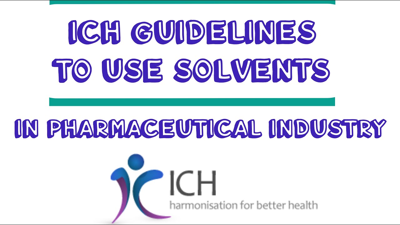 ICH Guidelines to use solvents in Pharmaceuticals. - YouTube