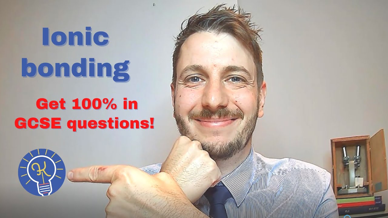Ionic bonding GCSE AQA chemistry paper 1 (with exam questions) - YouTube
