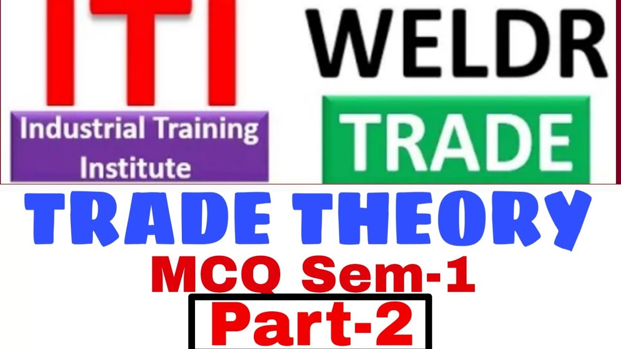 ITI | TRADE WELDER | TRADE THEORY | MCQ | SEMESTER -1 | PART-2 | NCVT ...