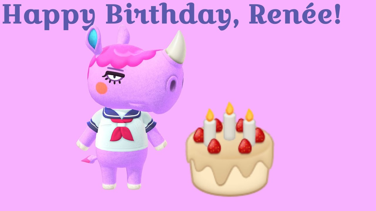 When Is Renee's Birthday Animal Crossing at Hugo Jenyns blog