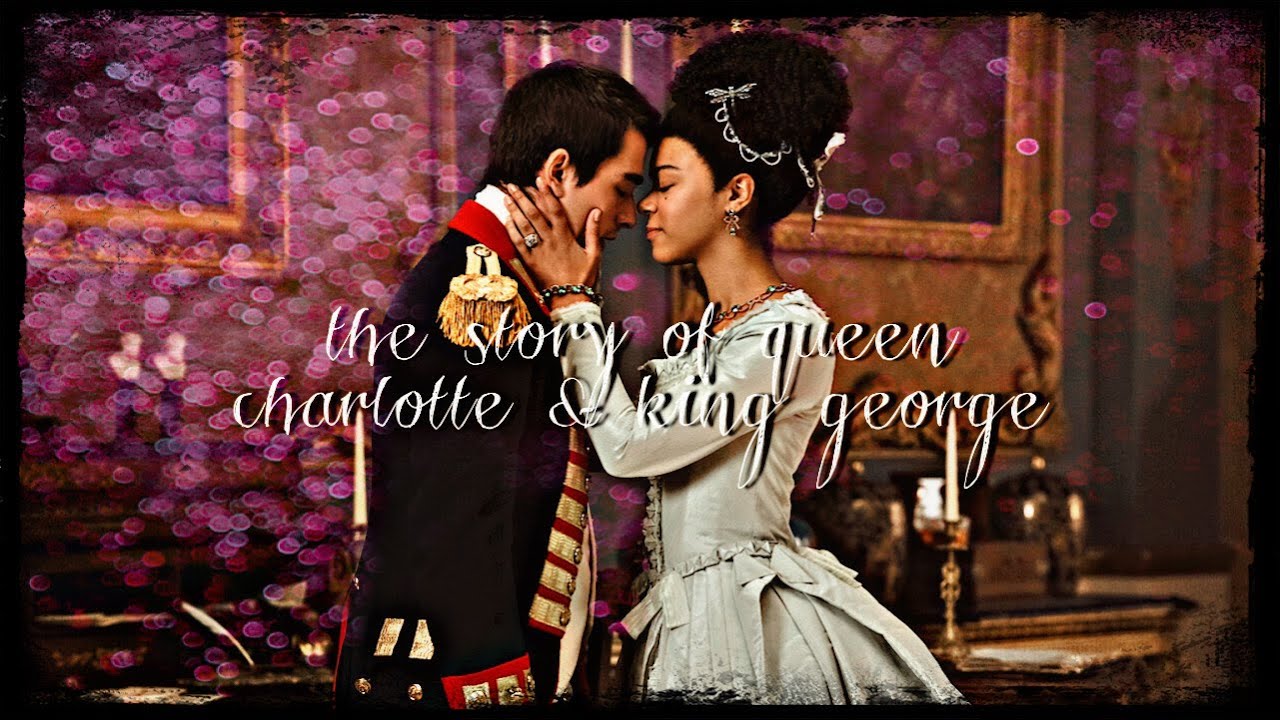 The Story of Queen Charlotte & King George - YouTube