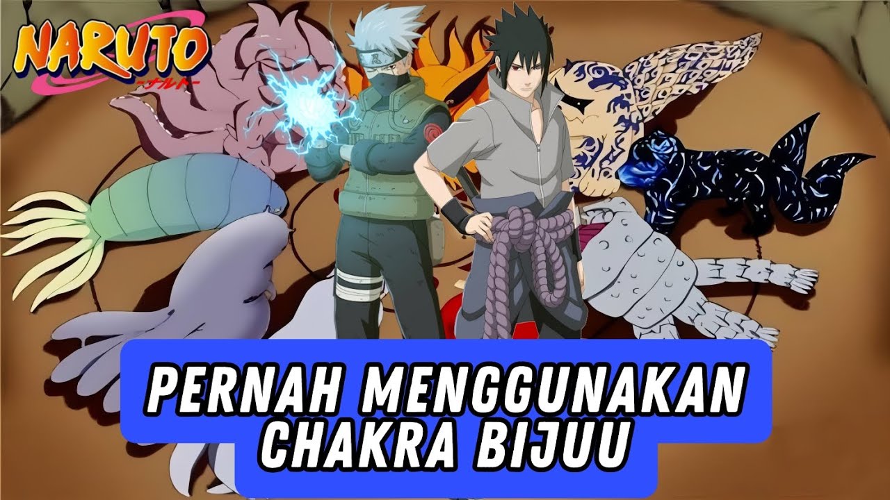 Karakter Non-Jinchūriki yang Pernah Menggunakan Chakra Bijuu! - YouTube