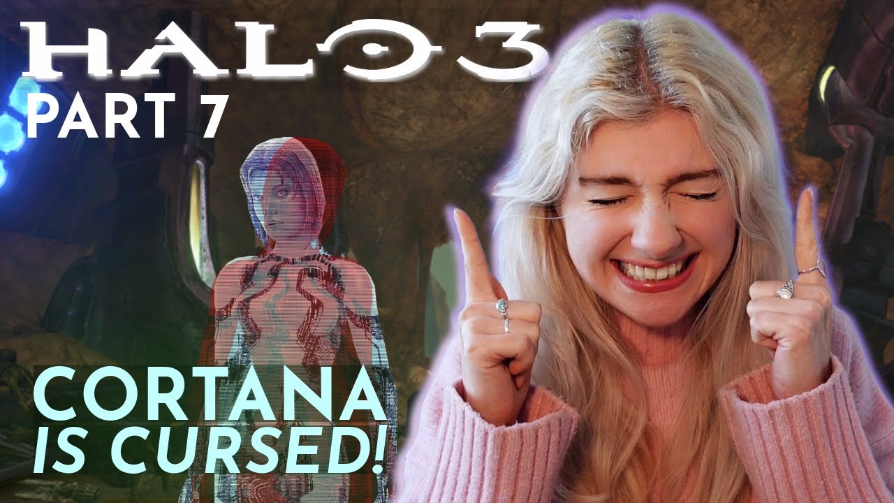 CORTANA IS CURSED! ~ HALO 3 First Playthrough ~ Part 7 - YouTube