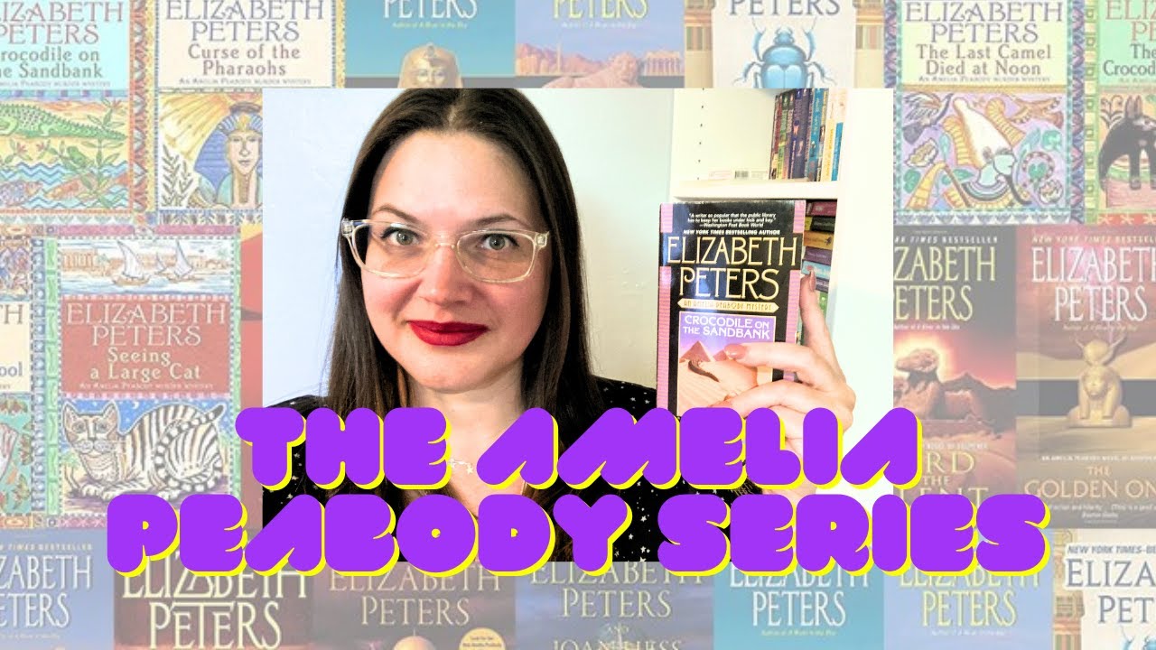 An Ode to Elizabeth Peters: The Amelia Peabody Series - YouTube