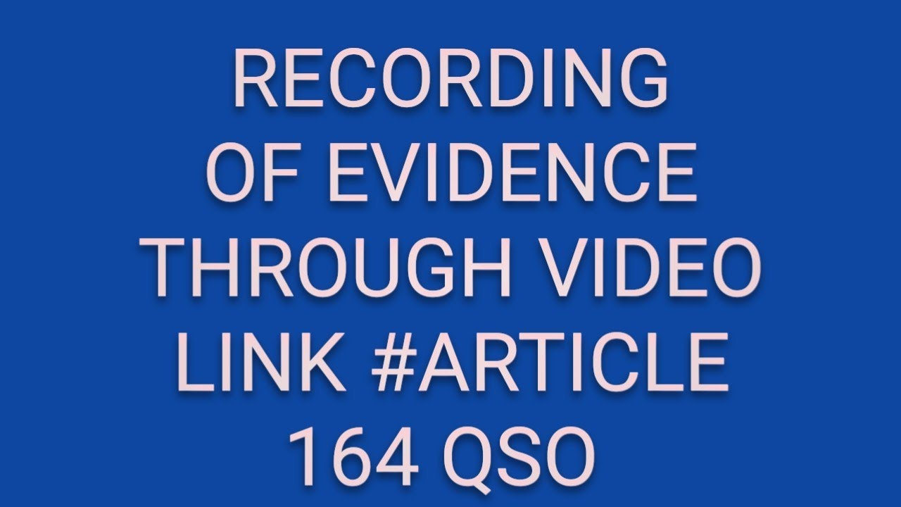 recording of evidence through video link - YouTube