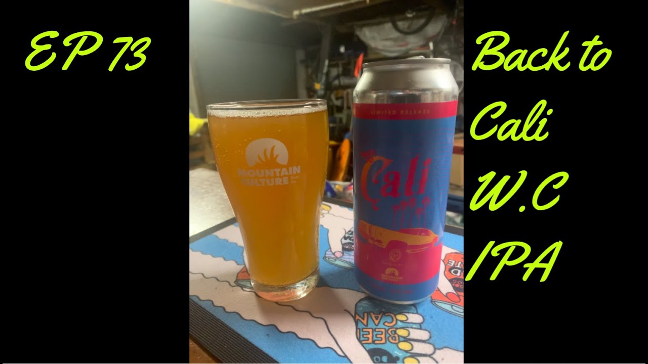 EP 73 Back To Cali IPA - YouTube