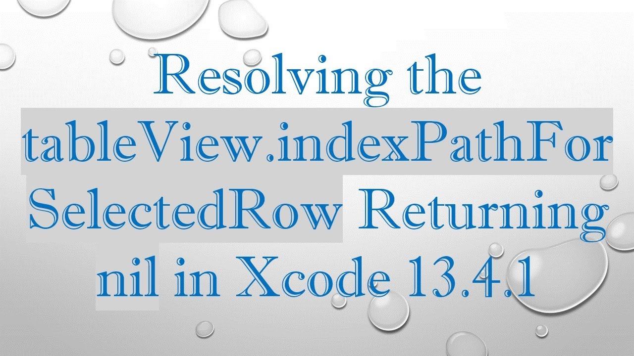 Resolving the tableView.indexPathForSelectedRow Returning nil in Xcode 13.4.1 - YouTube