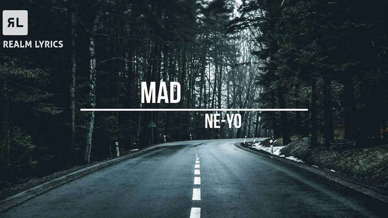 Mad (Lyrics Video) // Ne-Yo // HD - YouTube