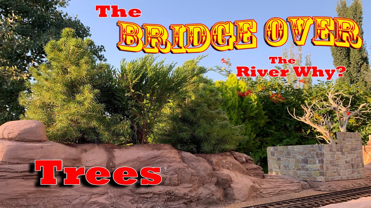 Planting Live Trees on a Garden Railroad - The Bridge Over the River ...