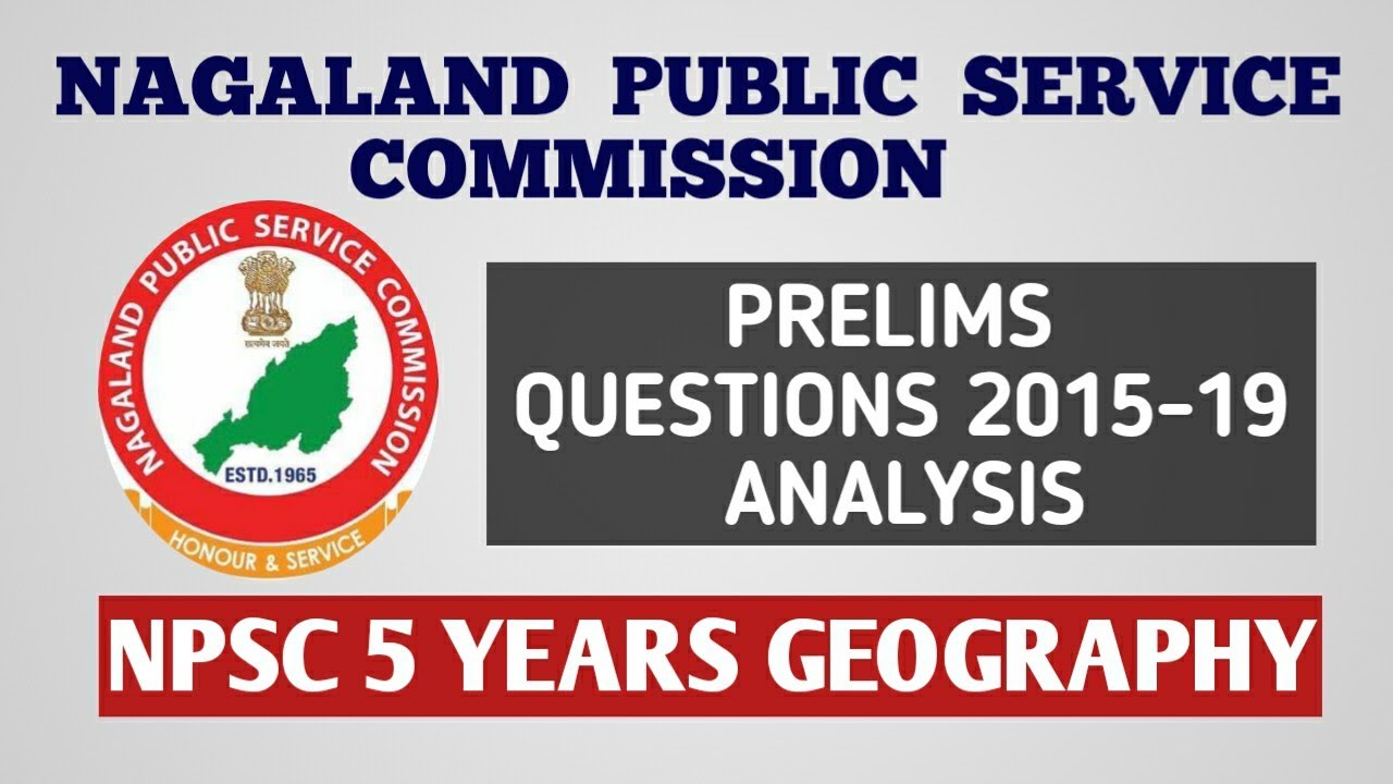 NPSC CSE/ All Geography 5 years Prelims Questions 2015-2019/ Nagaland ...