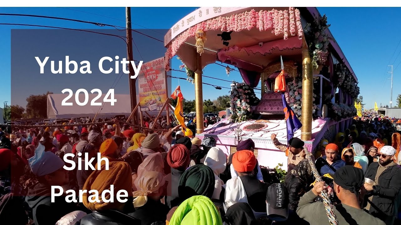 Sikh Parade Yuba City 2024 | Raw Footage of the Vibrant Celebration ...