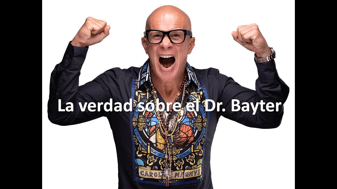 La verdad sobre el Dr. Bayter - YouTube