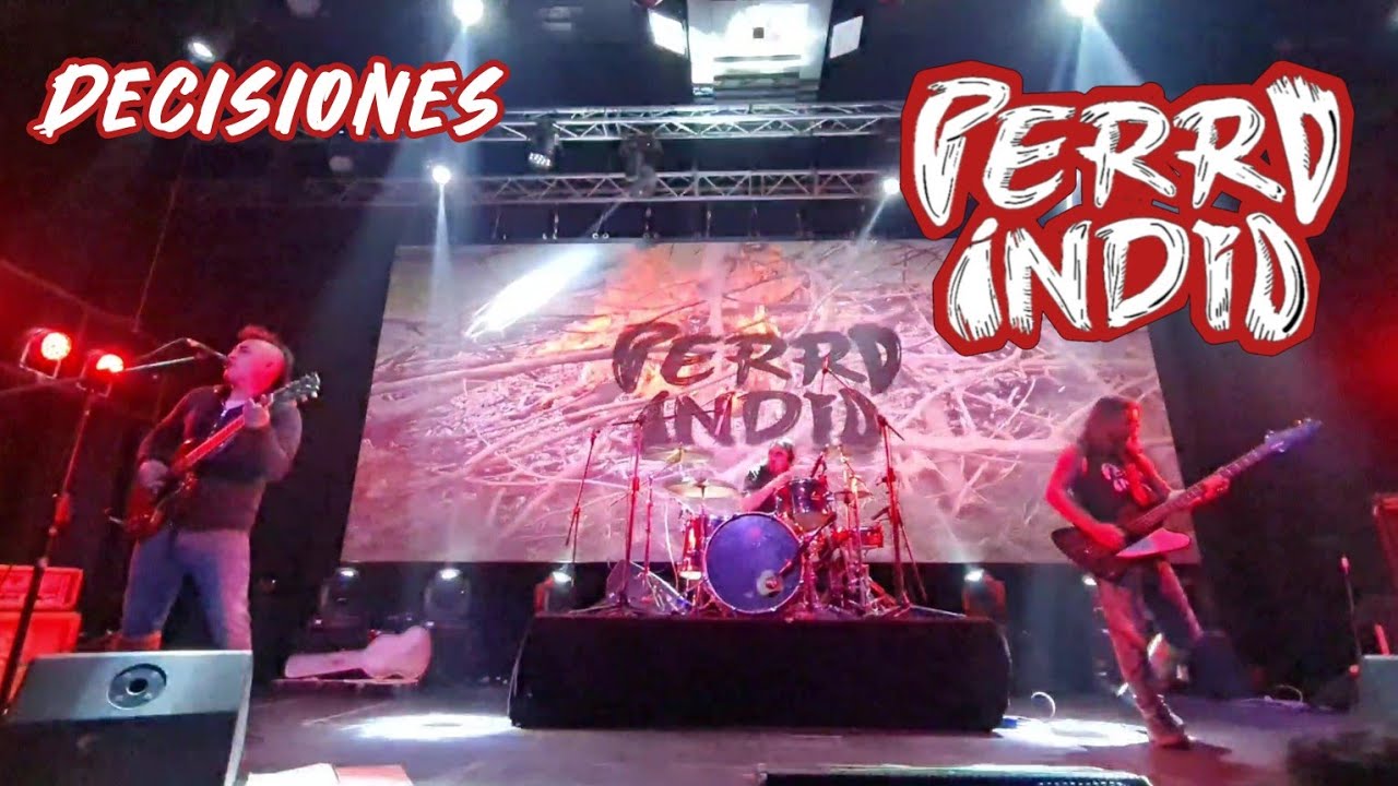 01 Decisiones - Perro Indio 26/05/24 Neuquén - YouTube